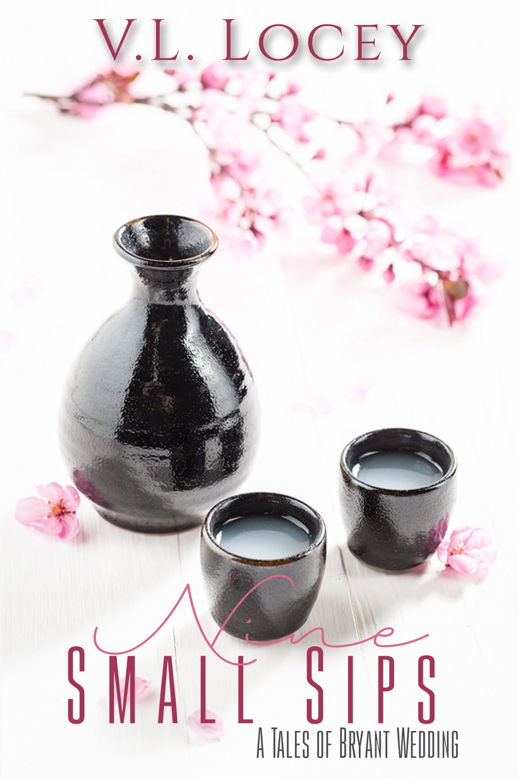 Nine Small Sips (A Tales of Bryant Wedding) – OUT NOW!